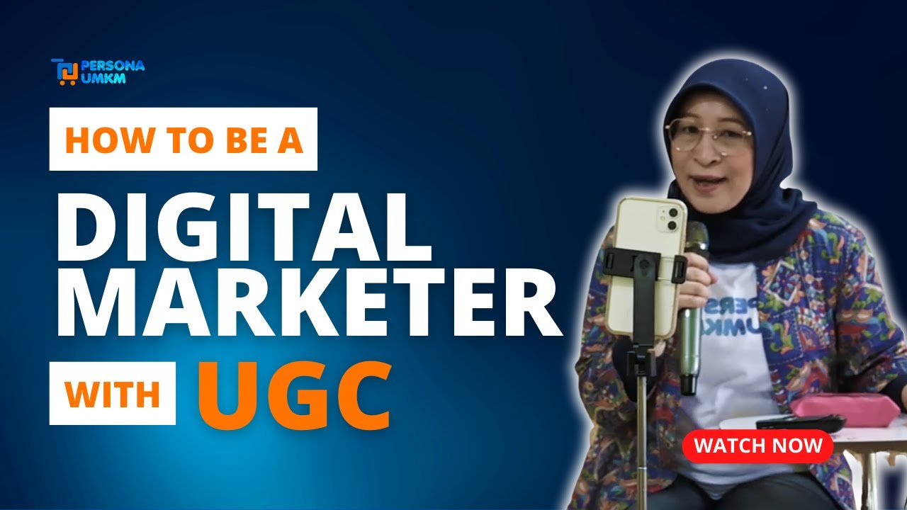 Jadi Digital Marketer dengan UGC | "Be a Marketer with User-Generated ...