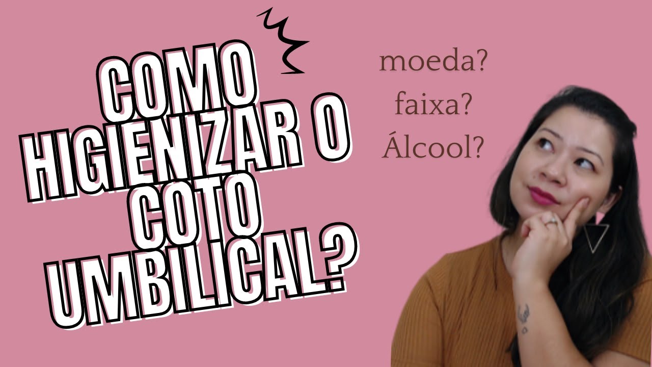 COMO CUIDAR DO UMBIGO DO BEBÊ? | COMO FAZER A HIGIENIZAÇÃO CORRETA DO ...