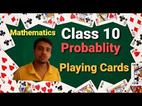 Class 10 Maths || probability || Topic || playing with Cards || by ...