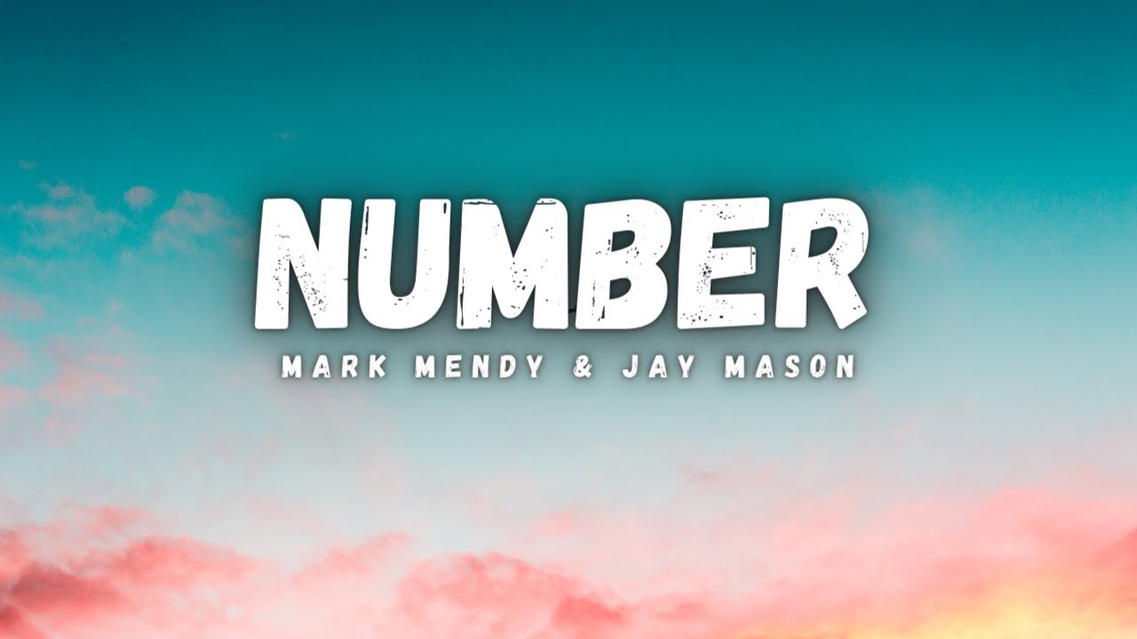 Mark Mendy & Jay Mason - Number (Lyrics) - YouTube