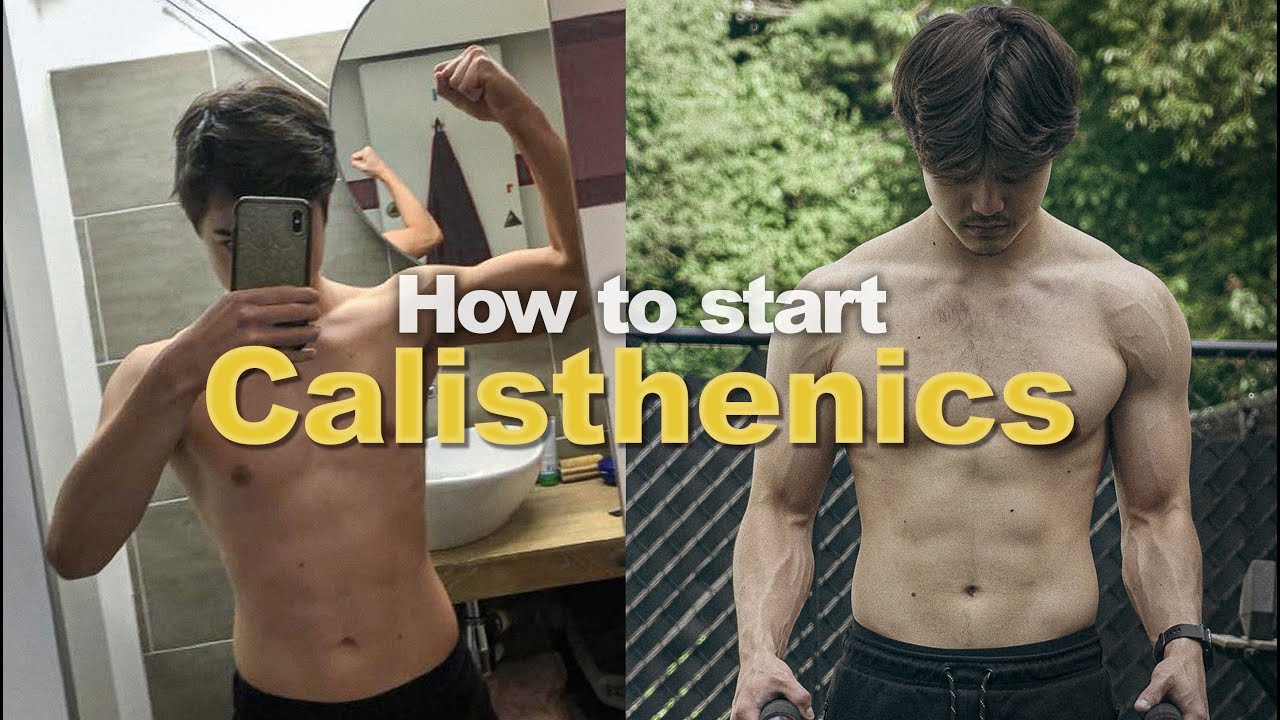 How I Transformed my body - How to start Calisthenics - Full Guide ...