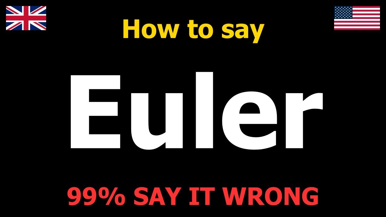 How to PRONOUNCE Euler (Say it Correctly) - YouTube