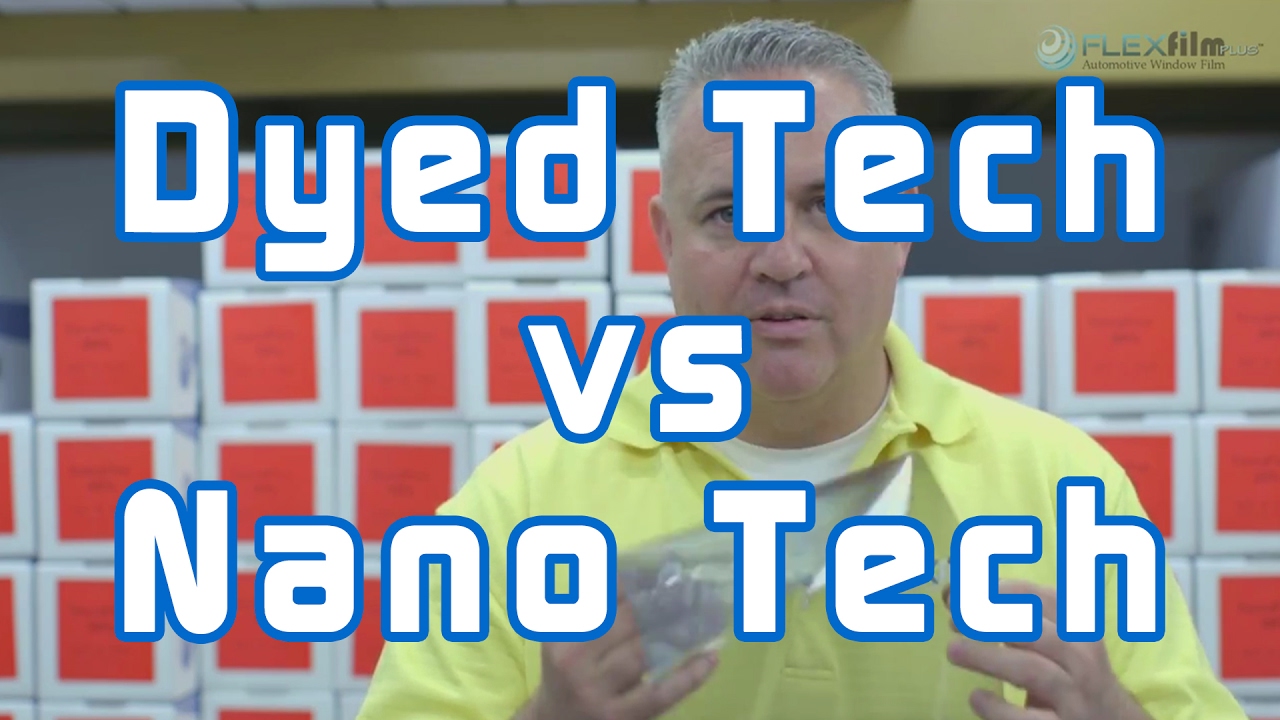 Dyed Film Technology vs. Nano Film Technology - YouTube