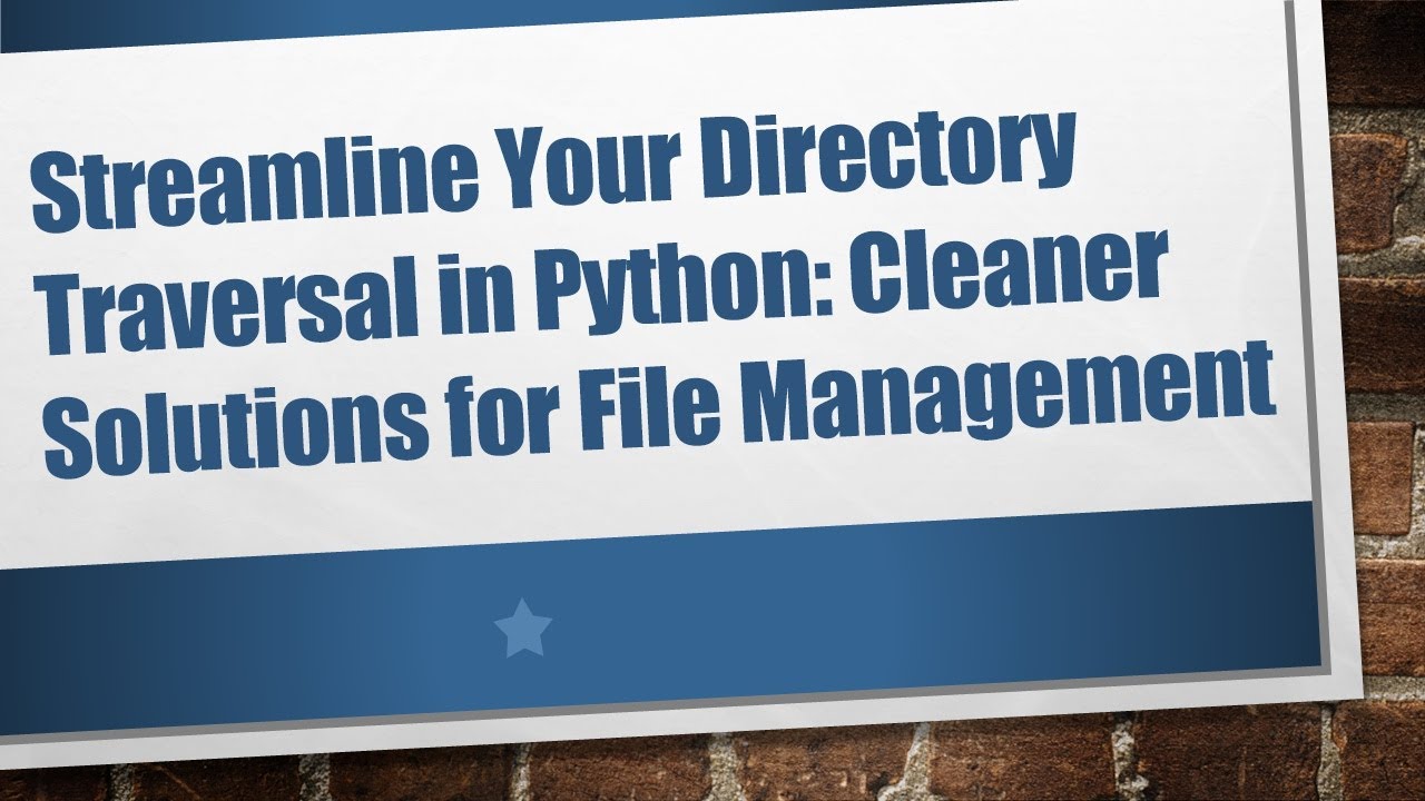 Streamline Your Directory Traversal in Python: Cleaner Solutions for File Management - YouTube