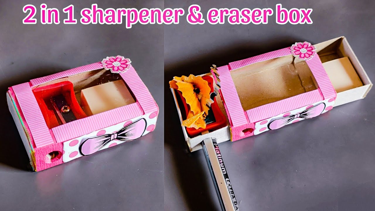 Easy Homemade 2 in 1 Sharpener and Eraser Box from Matchbox | DIY ...