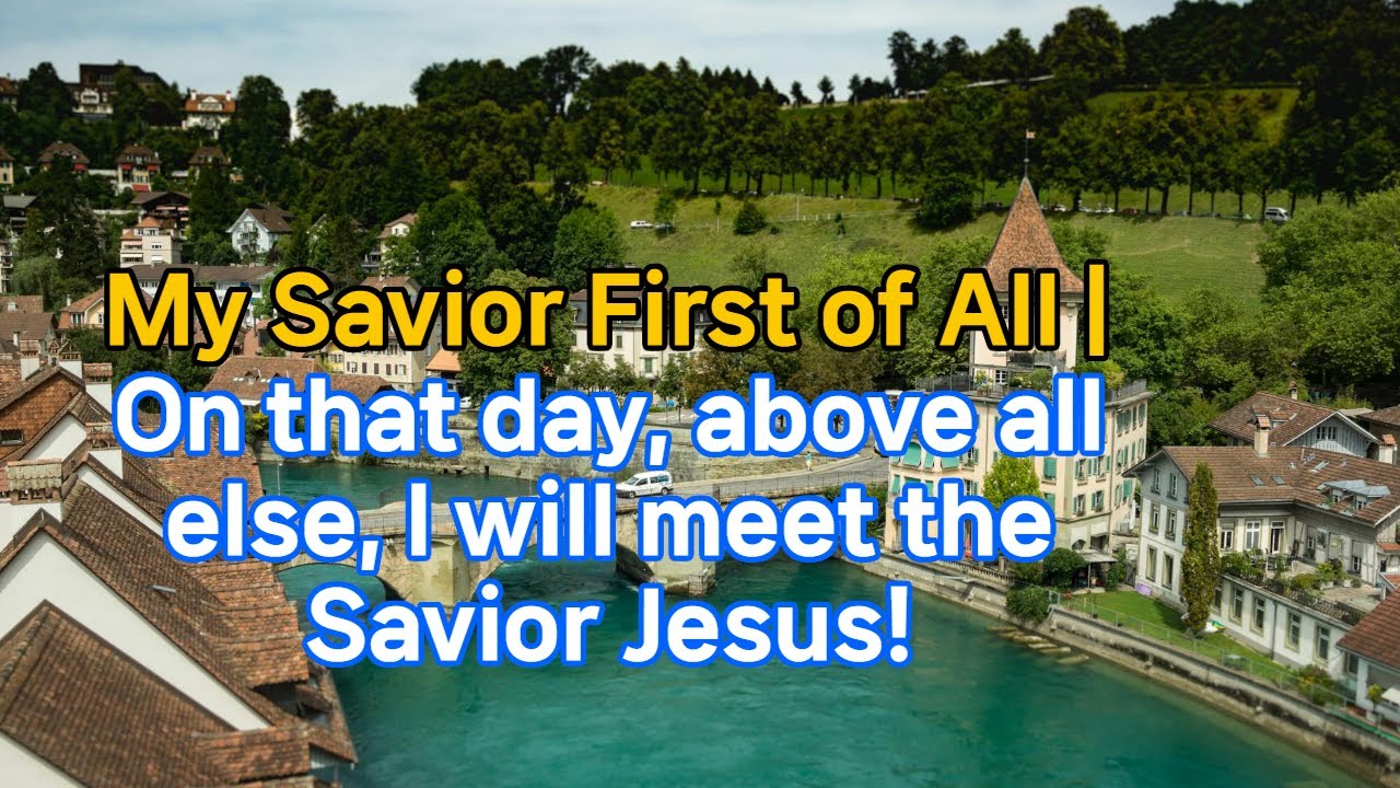 733. My Savior First of All 4 | 그 날에 무엇보다 구주 예수님을 먼저 만나리라! - YouTube