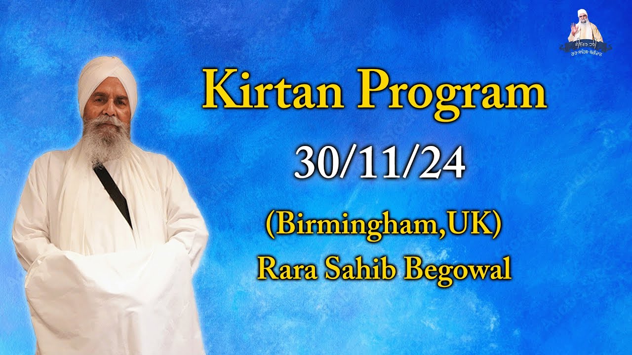 LIVE : Kirtan Program ( 30/11/24, Birmingham, UK ) Rara Sahib Begowal ...
