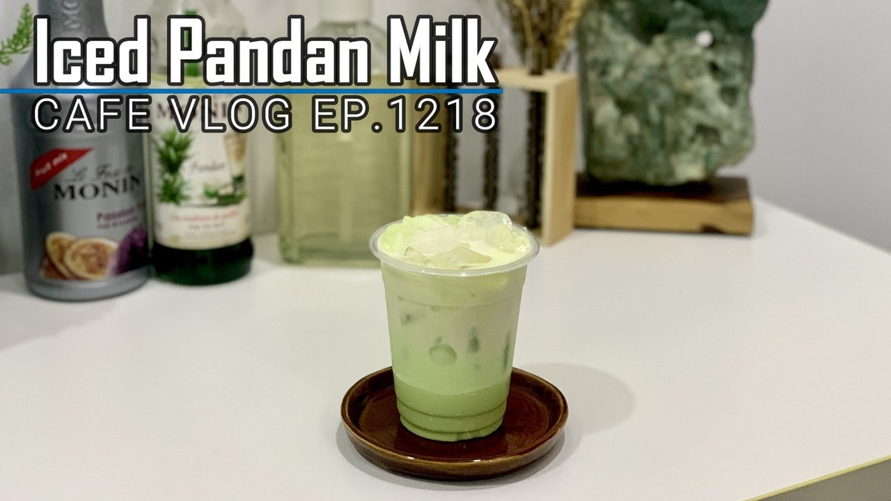Cafe Vlog EP.1218 | Iced Pandan Milk | Pandan drinks | Drink recipe ...