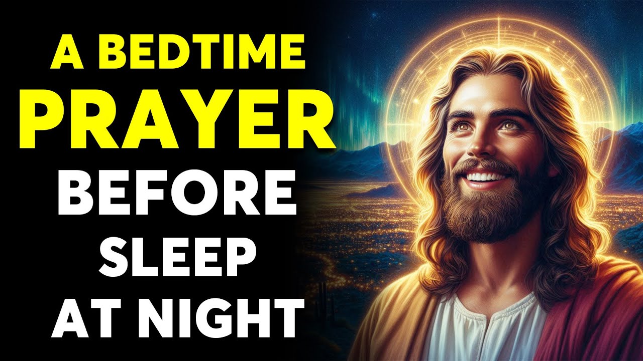 A Bedtime Prayer Before Sleep at Night - Lord, I Pray for Protection as ...