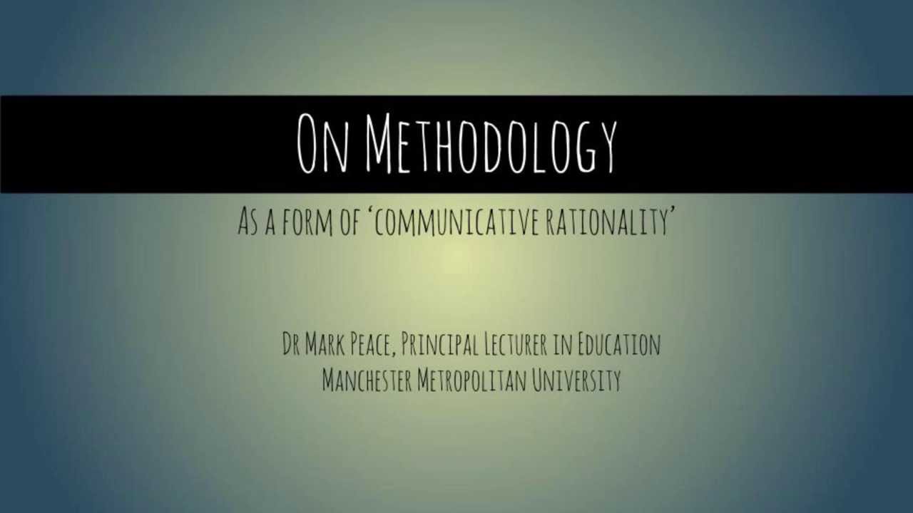 Methodology: As 'communicative rationality' - YouTube