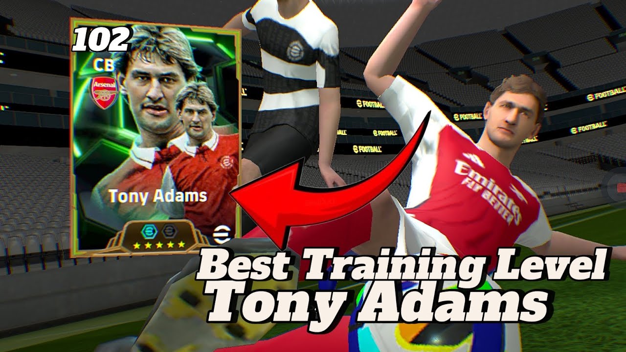 Tony Adams Max Training Tutorial in efootball 2025 l Tony Adams Max ...