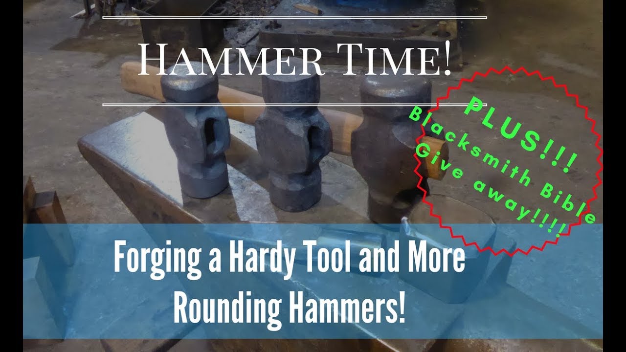 Hammer Time! Forging Hardy Tools and more hammers! Give Away!!!! - YouTube