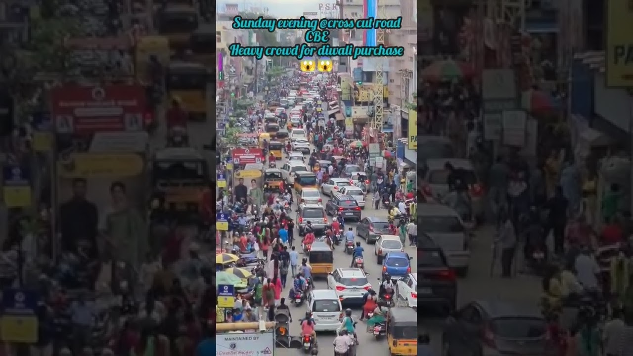 Sunday evening @cross cut road CBE#heavy crowd for diwali purchase 😱😱 ...