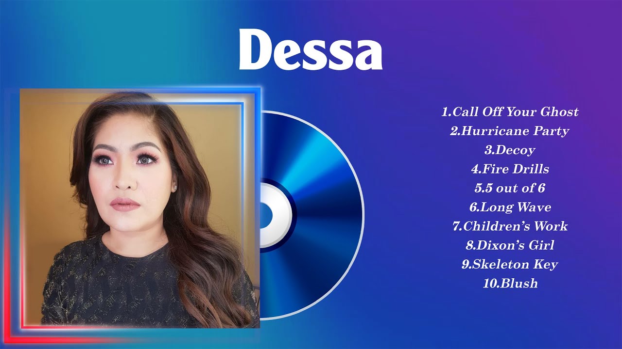 Dessa Greatest Hits ~ OPM Music ~ Top 10 Hits of All Time - YouTube