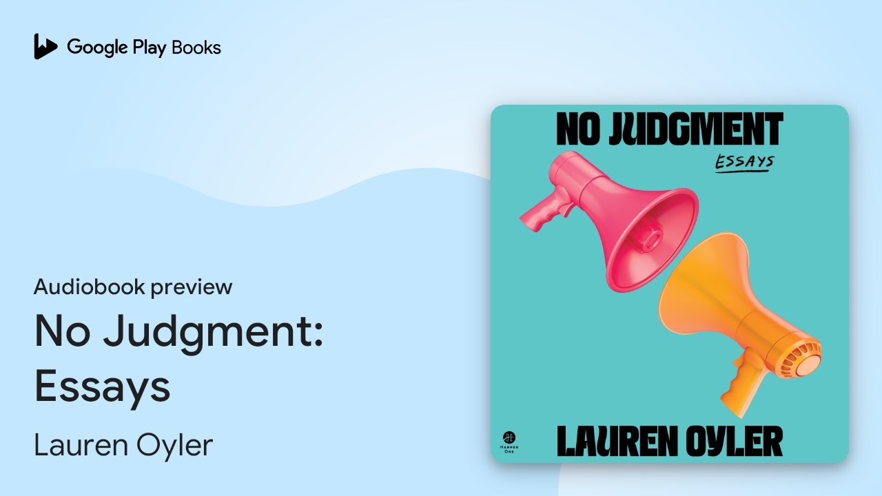 No Judgment: Essays by Lauren Oyler · Audiobook preview - YouTube