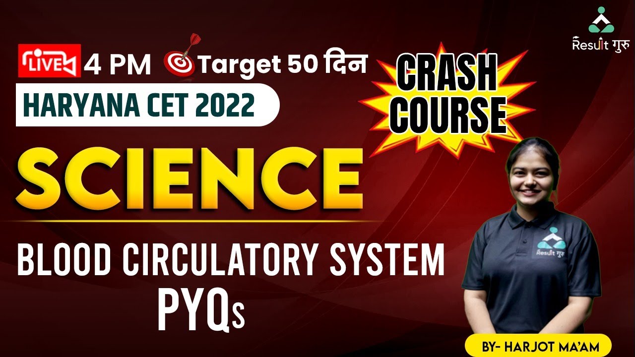 HARYANA CET 2022 CRASH COURSE | SCIENCE LIVE CLASS | BLOOD CIRCULATORY ...