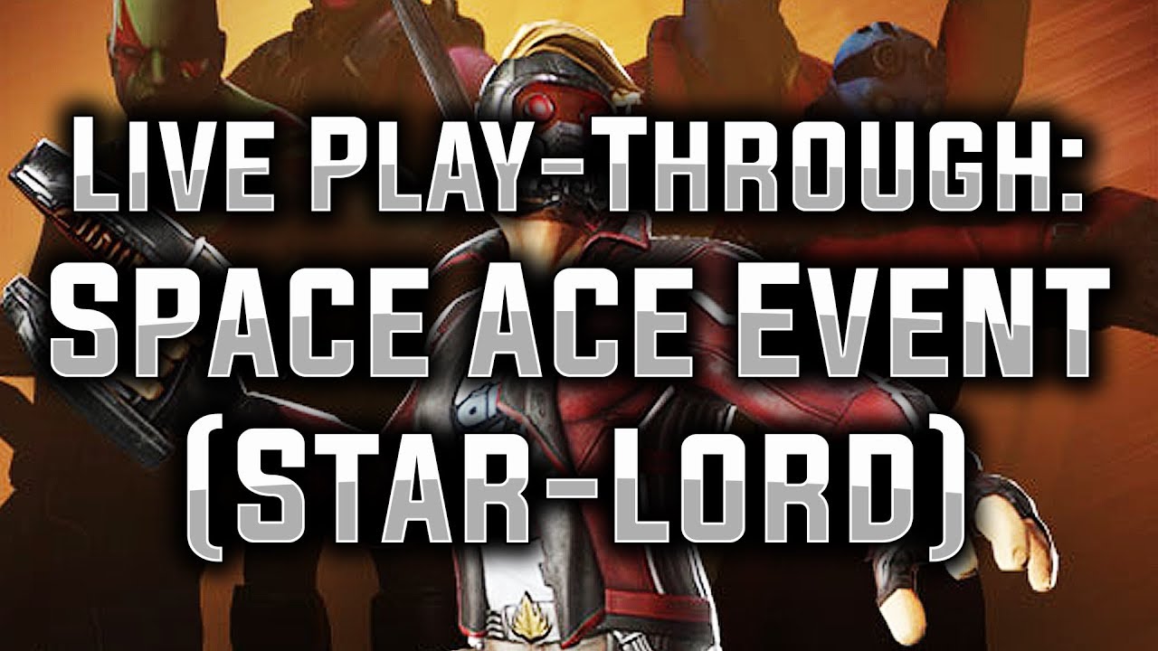 LIVE PLAY-THROUGH: Star-Lord - Space Ace Event (MARVEL Strike Force ...