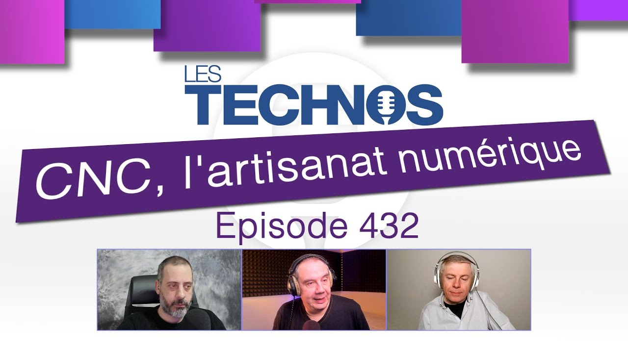 Episode 432 : Artisanat numérique et Computer Numerical Control (CNC ...