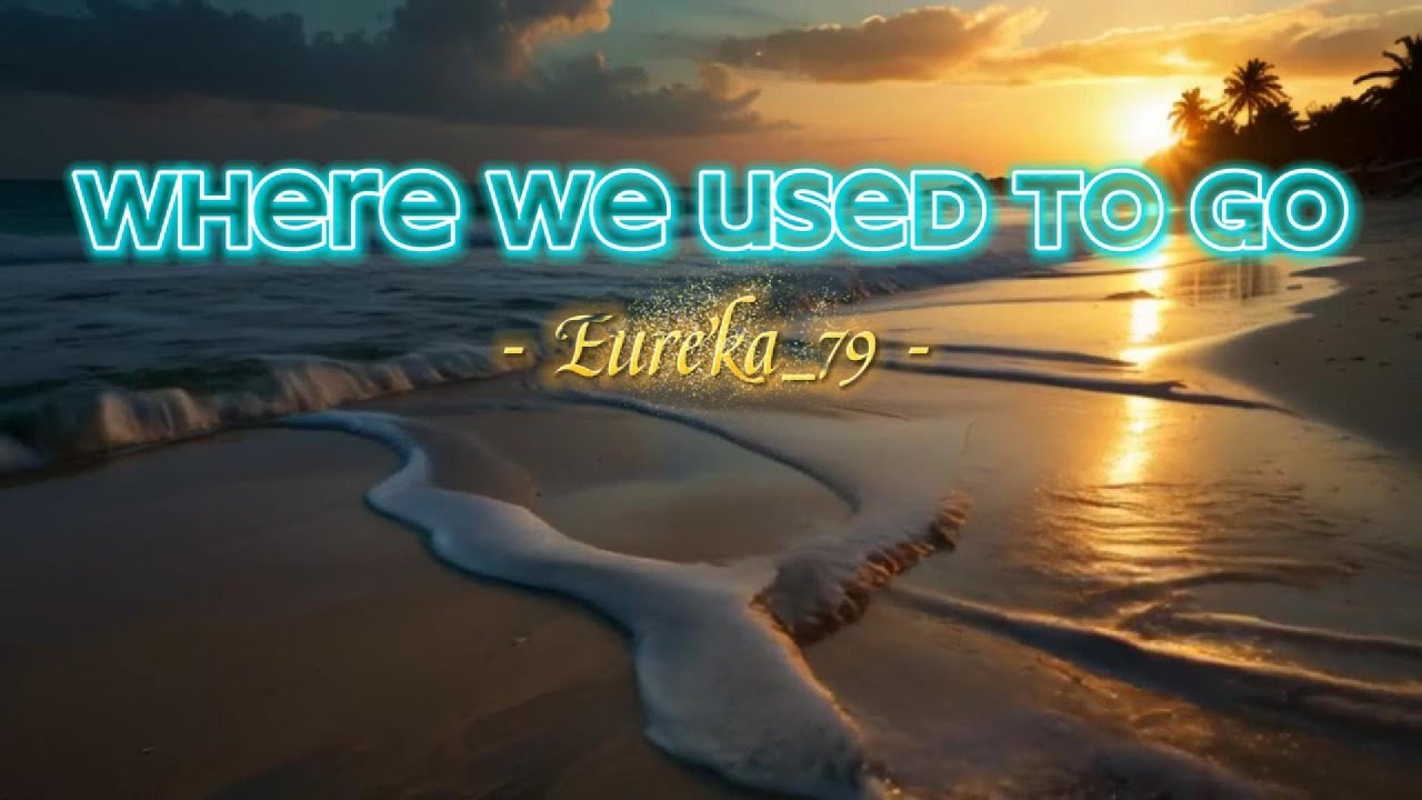 WHERE WE USED TO GO - Eureka_79 #ai_music - YouTube