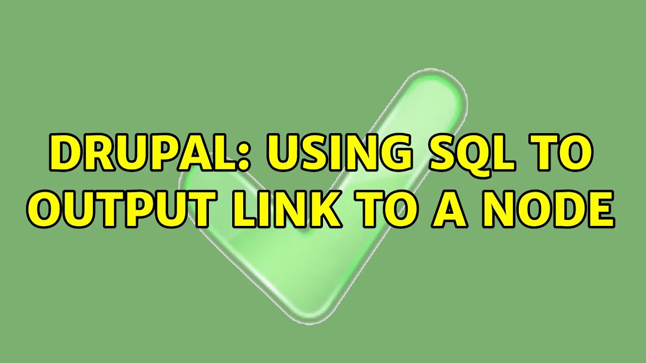 Drupal: Using SQL to output link to a node - YouTube