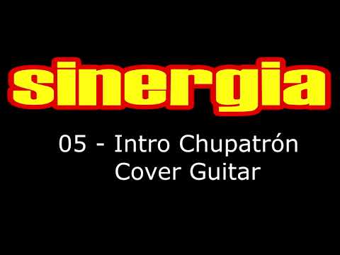 SINERGIA - INTRO CHUPATRON COVER+TAB - YouTube