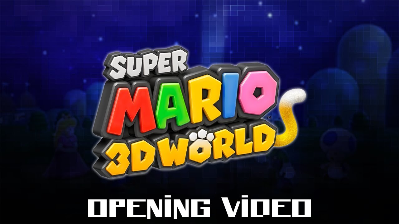 Super Mario 3D World (2013) - Opening Video - YouTube