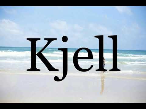 How To Pronounce Kjell🌈🌈🌈🌈🌈🌈Pronunciation Of Kjell - YouTube