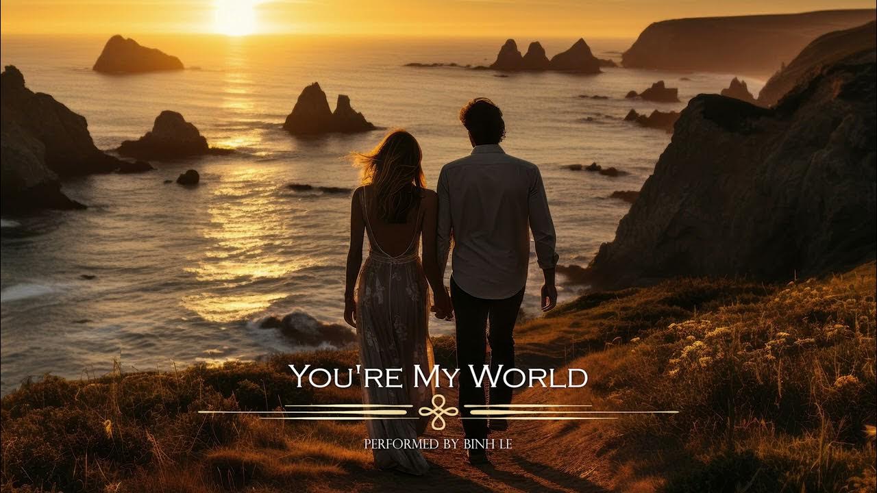 You're My World - Performed by Binh Le - YouTube
