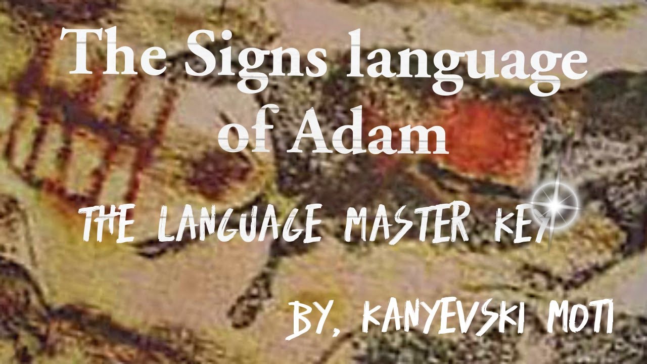 The Signs language of Adam, Ancient Hebrew prehistoric language of God ...