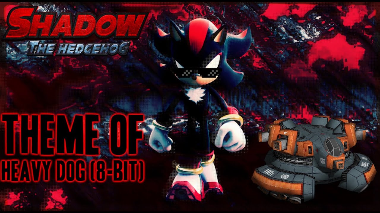 Shadow the Hedgehog - Theme of Heavy Dog (8-bit) - YouTube