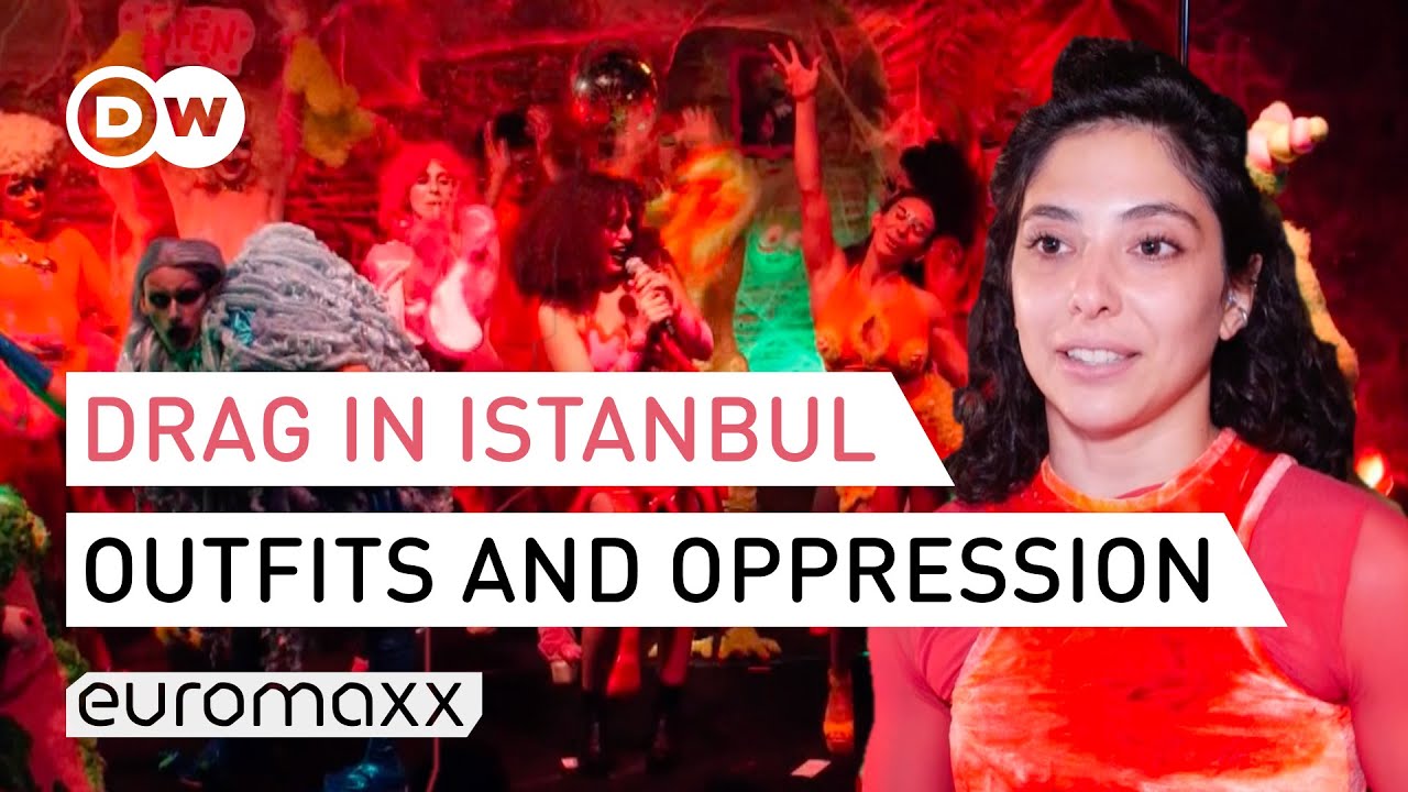 Drag In Istanbul: Between Crazy Outfits and Oppression - YouTube