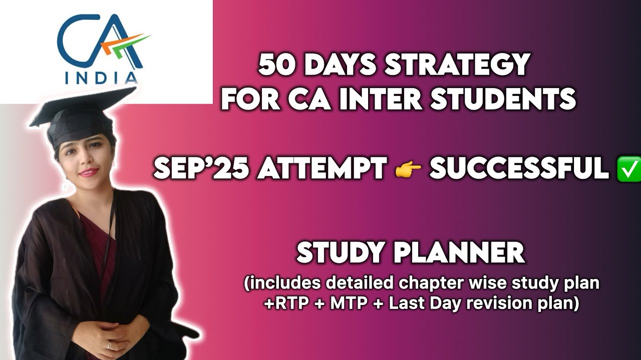 50-Day CA Inter Study Plan | Smart + Practical Strategy for Sept'25 📚 - YouTube