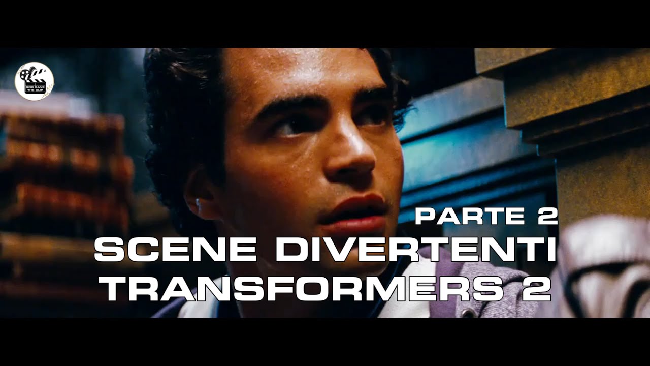 SCENE DIVERTENTI - TRANSFORMERS 2 (Parte 2) - YouTube