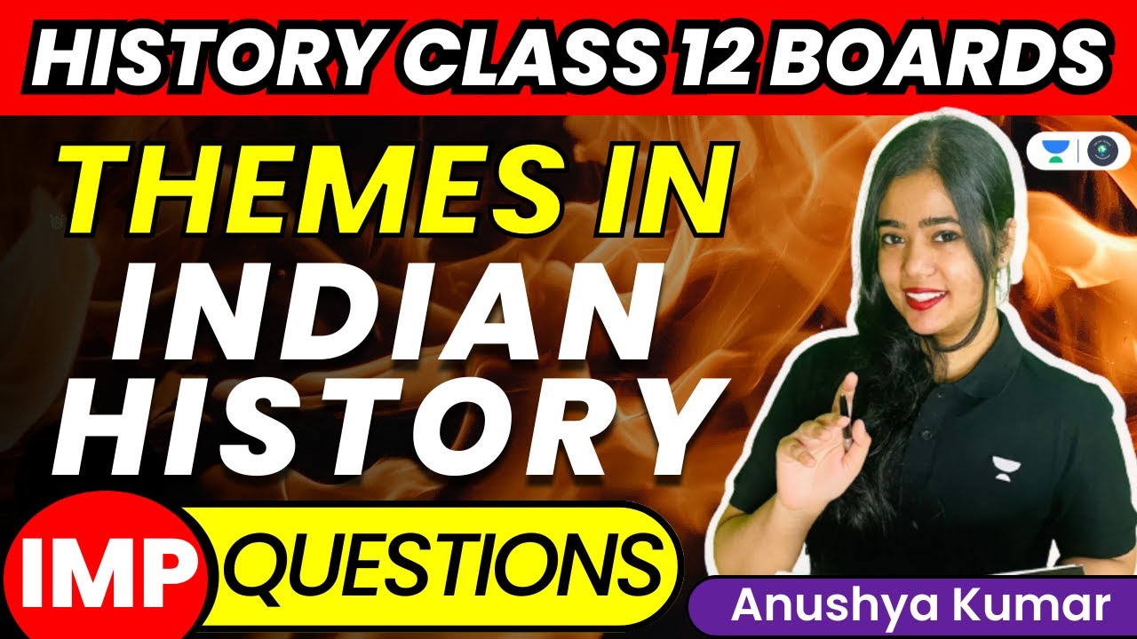 Themes in Indian History: Important Questions | CBSE Class 12 Boards ...
