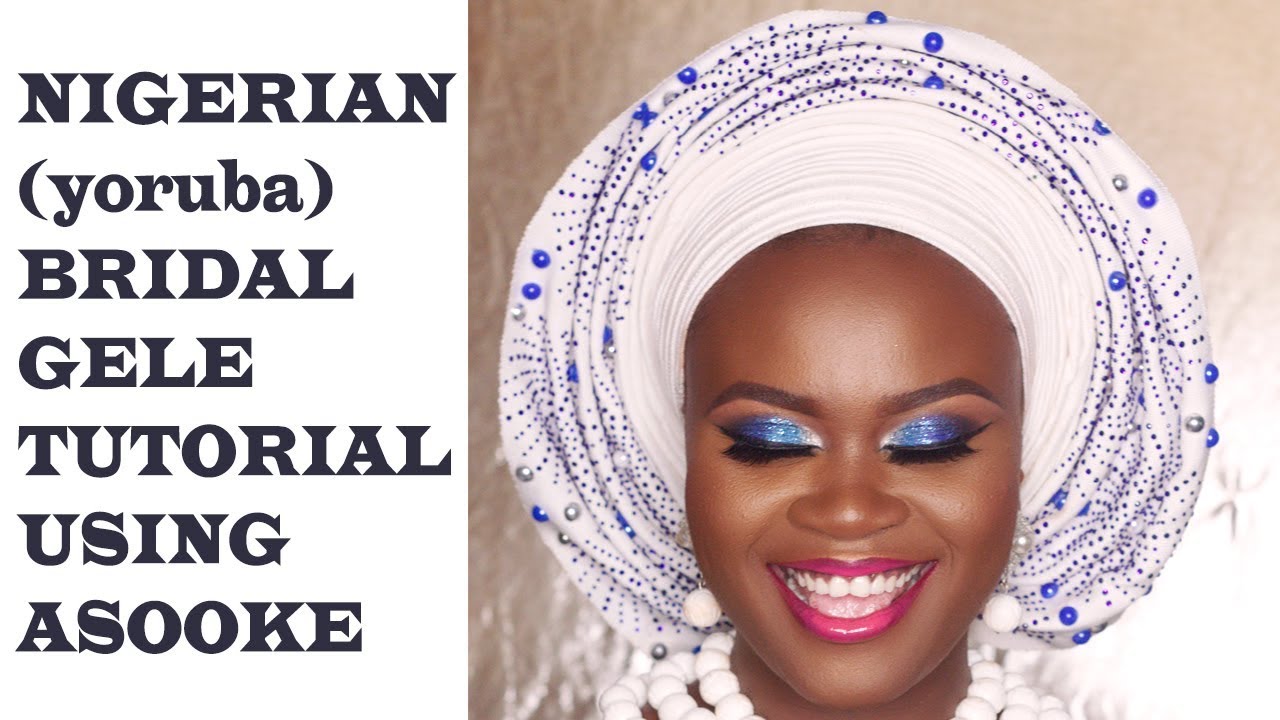 BRIDAL GELE TUTORIAL USING ASOOKE (beginner friendly). - YouTube