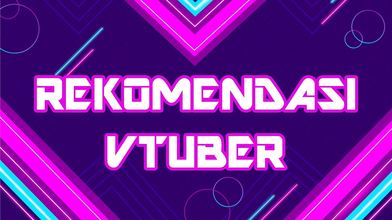 Rekomendasi Vtuber【 Vtuber Indonesia 】 - YouTube