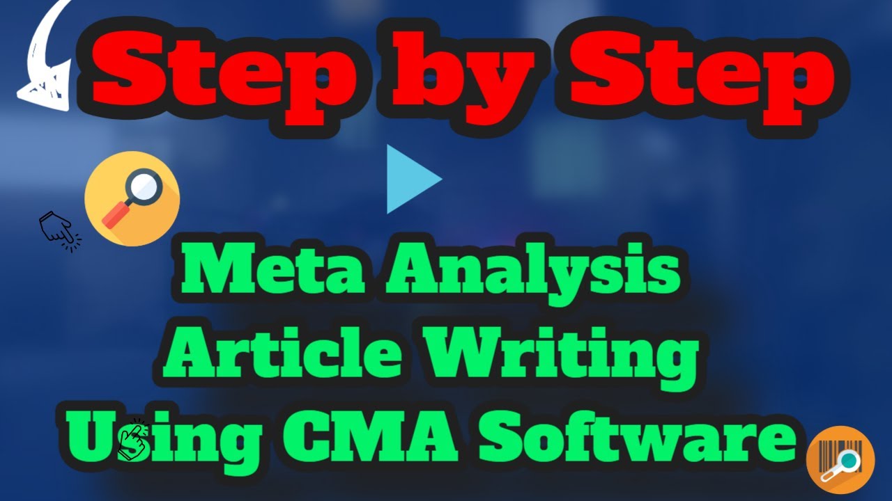 Step-by-Step Article Writing Tips for Meta-Analysis Research Using CMA Software With an Easy ...