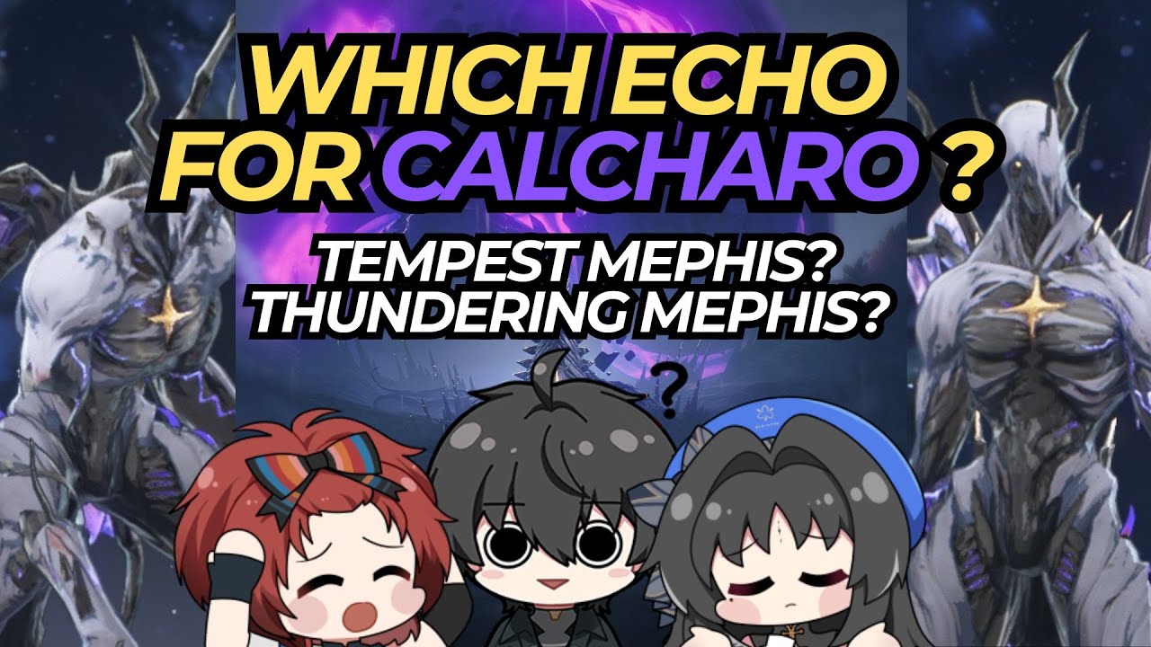 Don't Choose the WRONG Echo for Calcharo | Wuthering Waves - YouTube