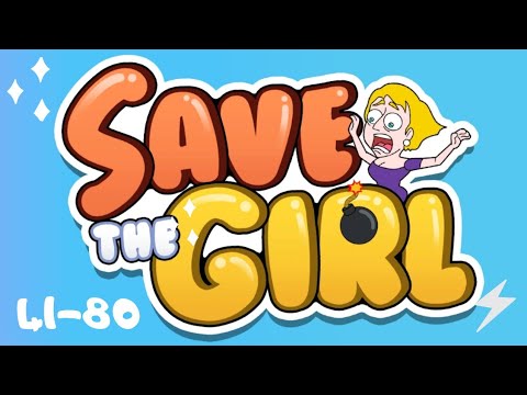 Save The Girl - Kızı Kurtar Level 41-80