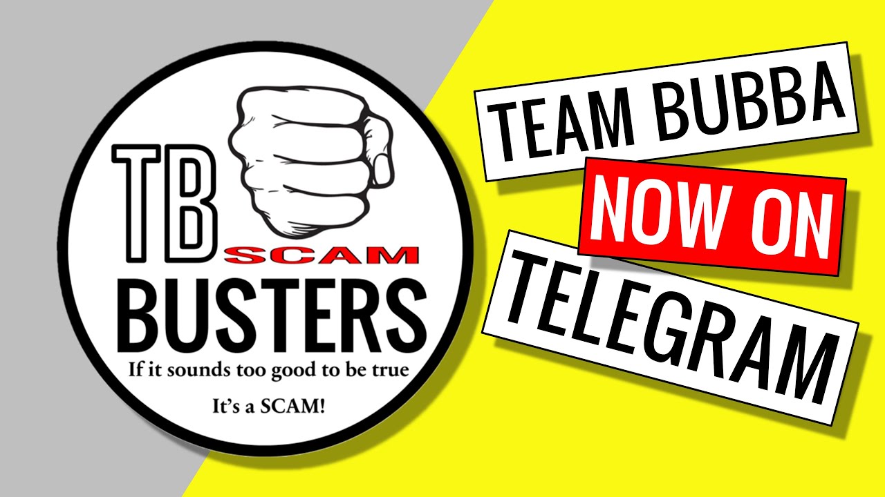 Team Bubba | NOW ON TELEGRAM | TB ScamBusters | JOIN THE FIGHT AGAINST ...