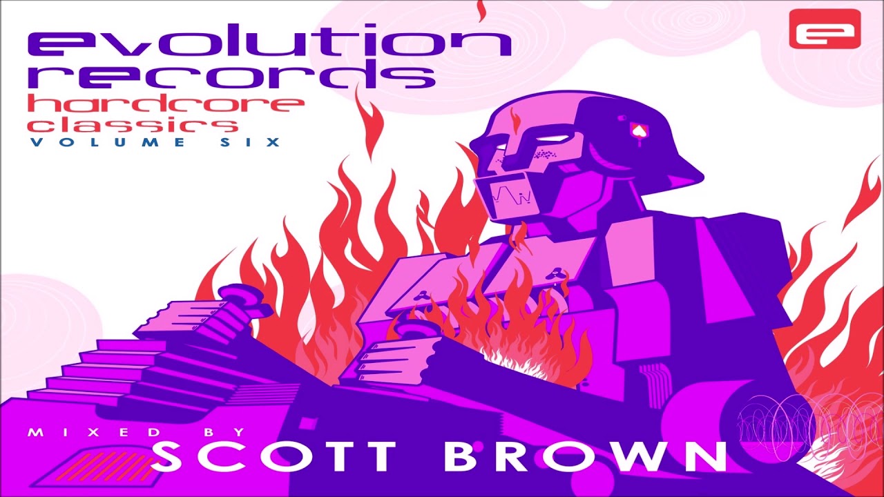Scott Brown ‎– Evolution Records Hardcore Classics - Volume Six Mix - YouTube