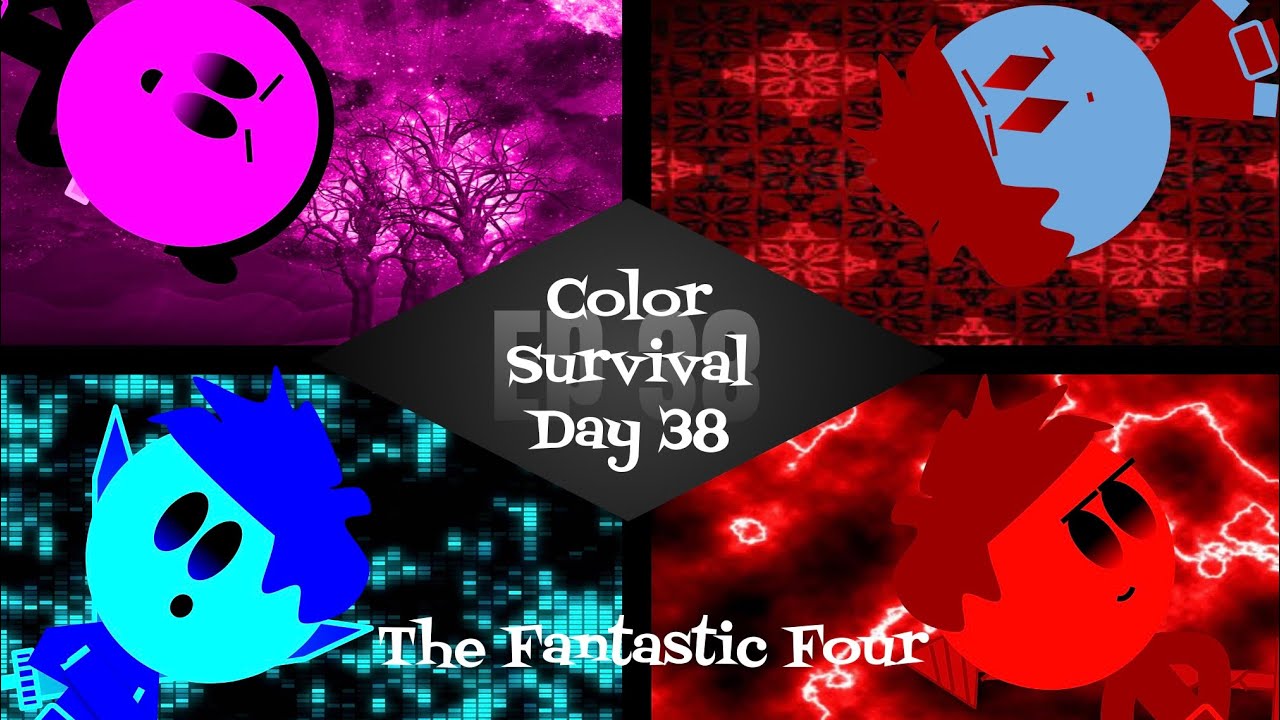 Color Survival Day 38: The Fantastic Four - YouTube