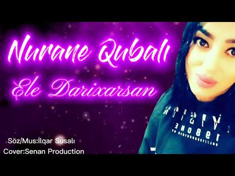 Nurane Qubali - Ele Darixarsan 2021 (Official Audio)