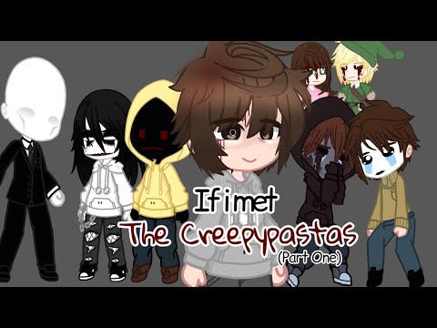 If I Met The Creepypastas//Not OG//Part 1/?//Non-Cannon Reactions//My ...