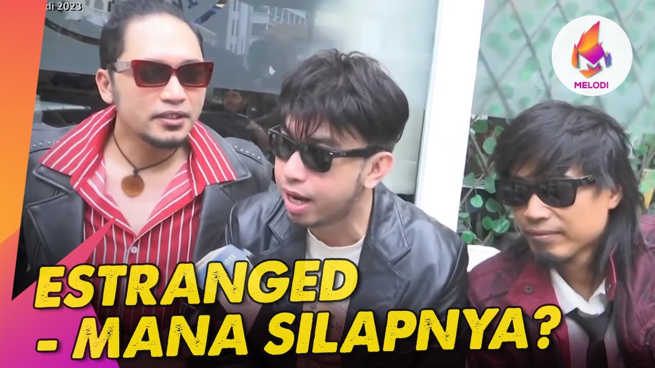 Estranged - Mana silapnya? | Melodi (2023) - YouTube