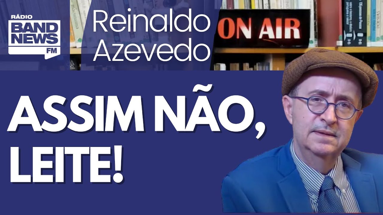 Reinaldo: Leite segue com dificuldade para reconhecer a brutal ajuda federal - YouTube
