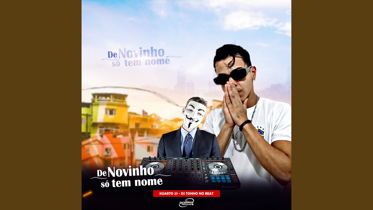 De Novinho Só Tem Nome Feat Mc Novinho Youtube