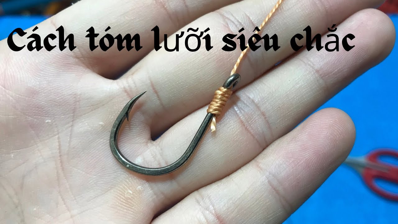 2 Cách Tóm Lưỡi Câu Đơn Giản Mà Siêu Chắc Youtube