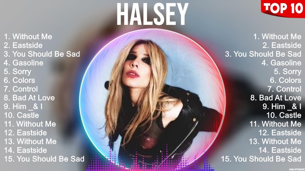 Halsey Top Hits Popular Songs Top 10 Song Collection - YouTube