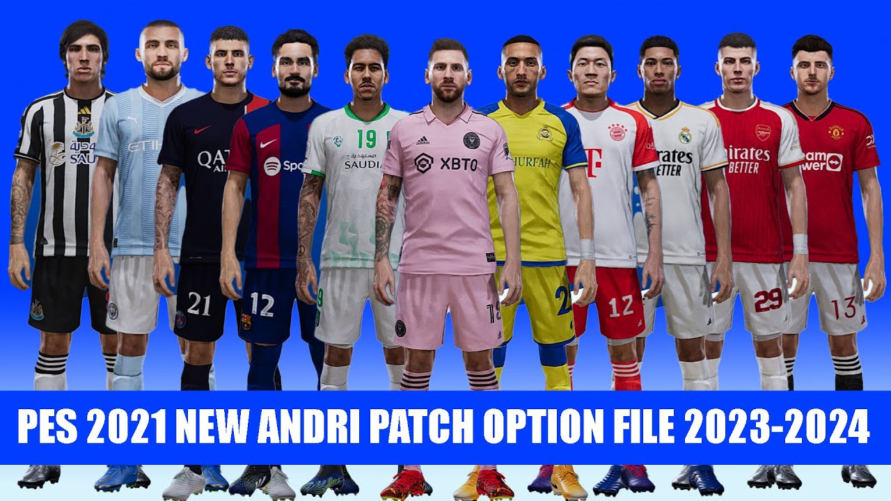 PES 2021 NEW ANDRI PATCH OPTION FILE SEASON 2023-2024 - YouTube
